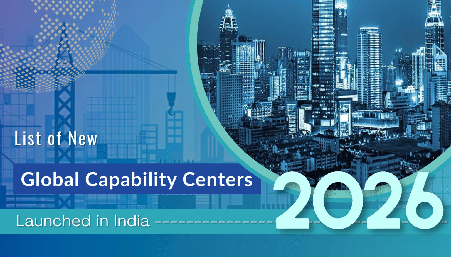 Global Capability Centers in India 2026: New GCC Launches (2025–2026 ...